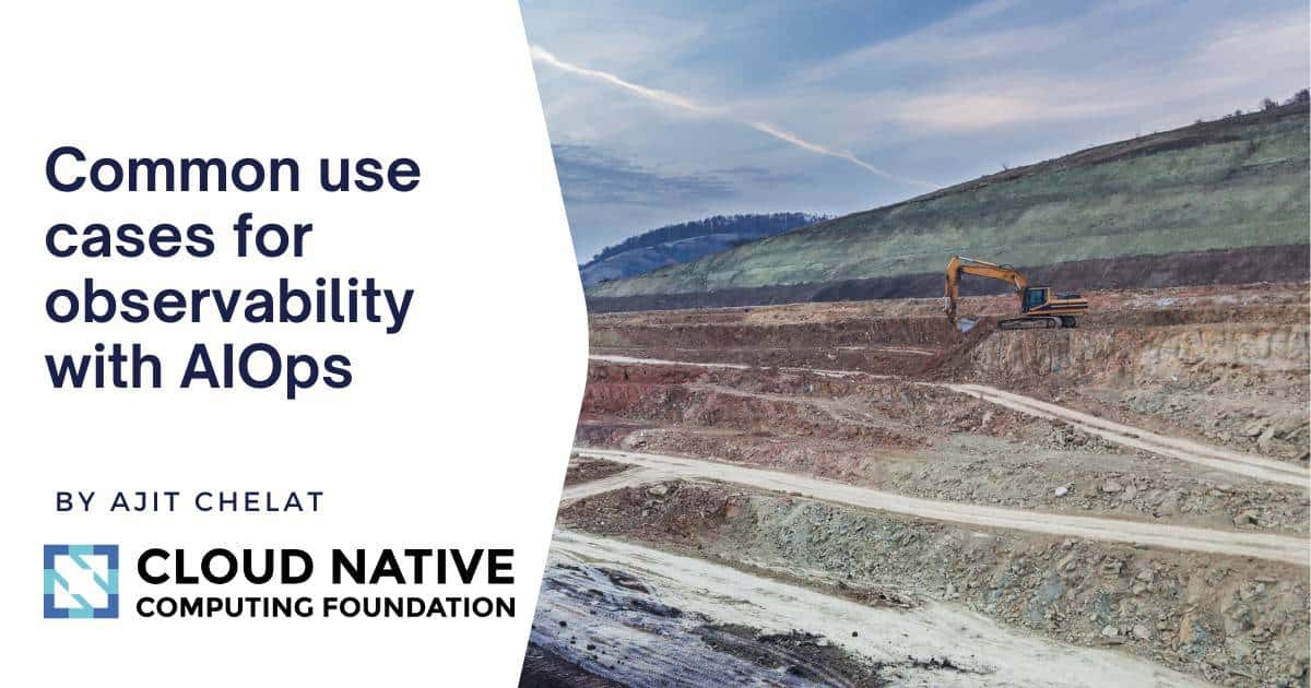 Common use cases for observability with AIOps | CNCF