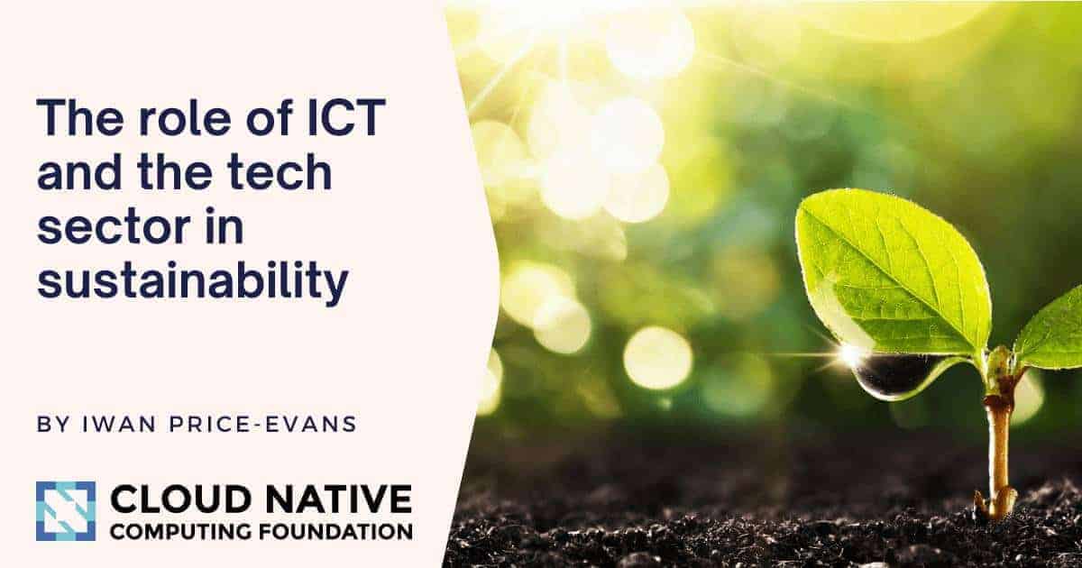 The role of ICT and the tech sector in sustainability | CNCF