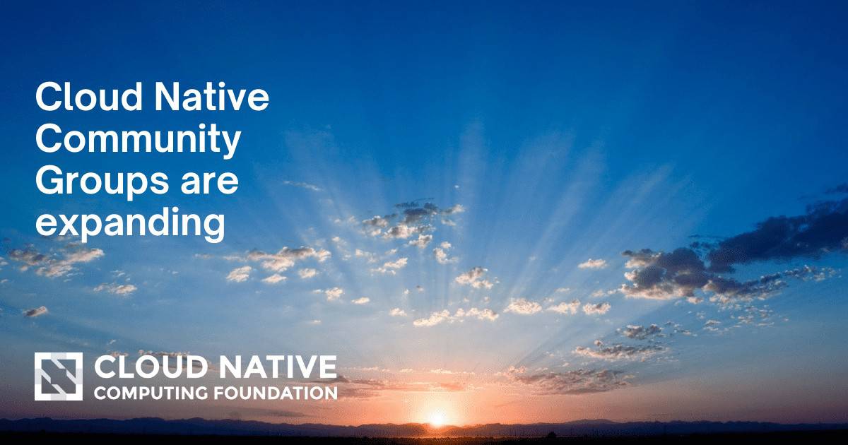 Meetup EOL, Cloud Native Community Groups expansion | CNCF