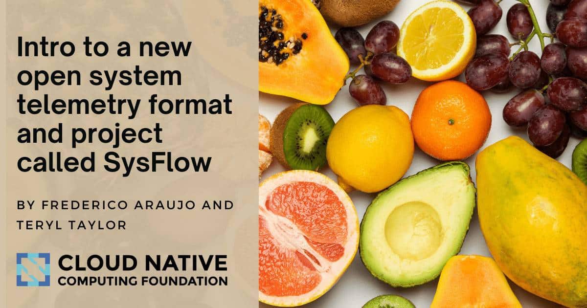 Cloud native observability and security analytics with SysFlow and Falco | CNCF