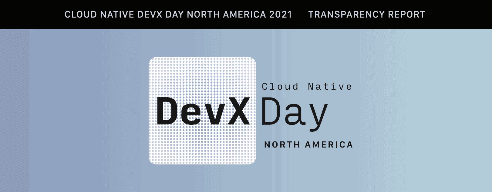 Cloud Native DevX Day North America 2021 | CNCF