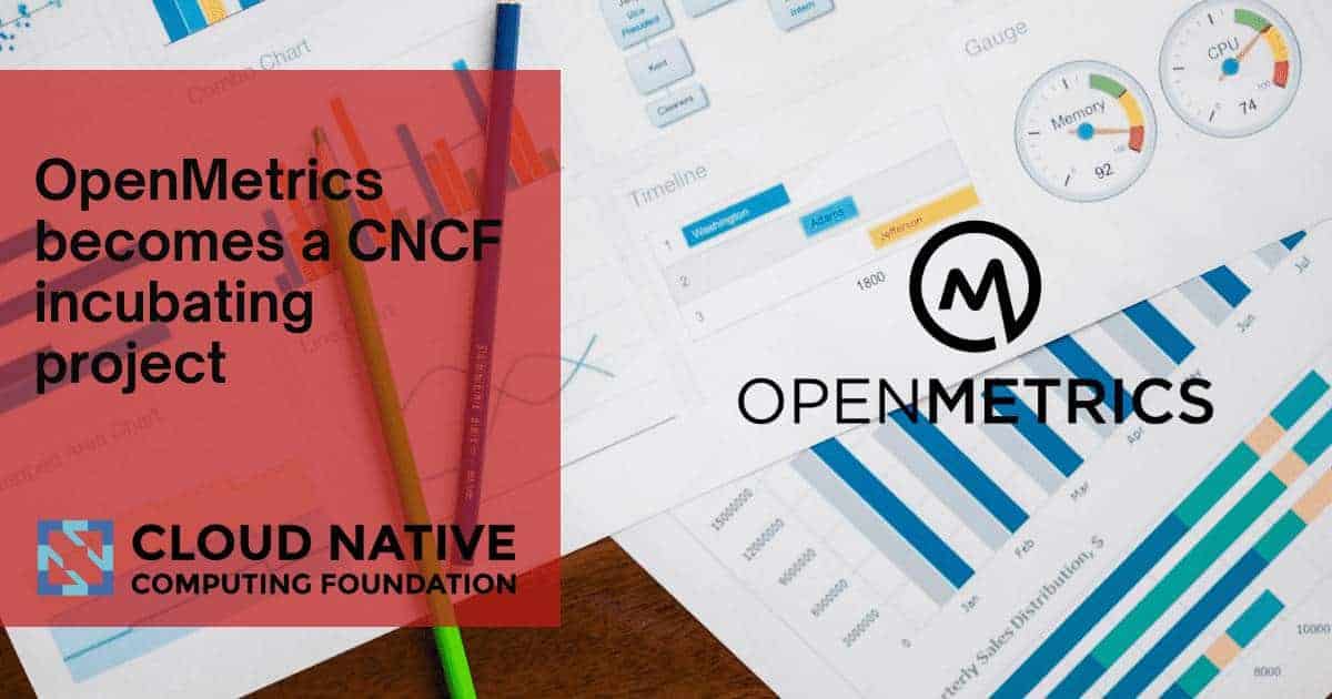 CNCF-cultivated OpenMetrics becomes an incubating project | CNCF