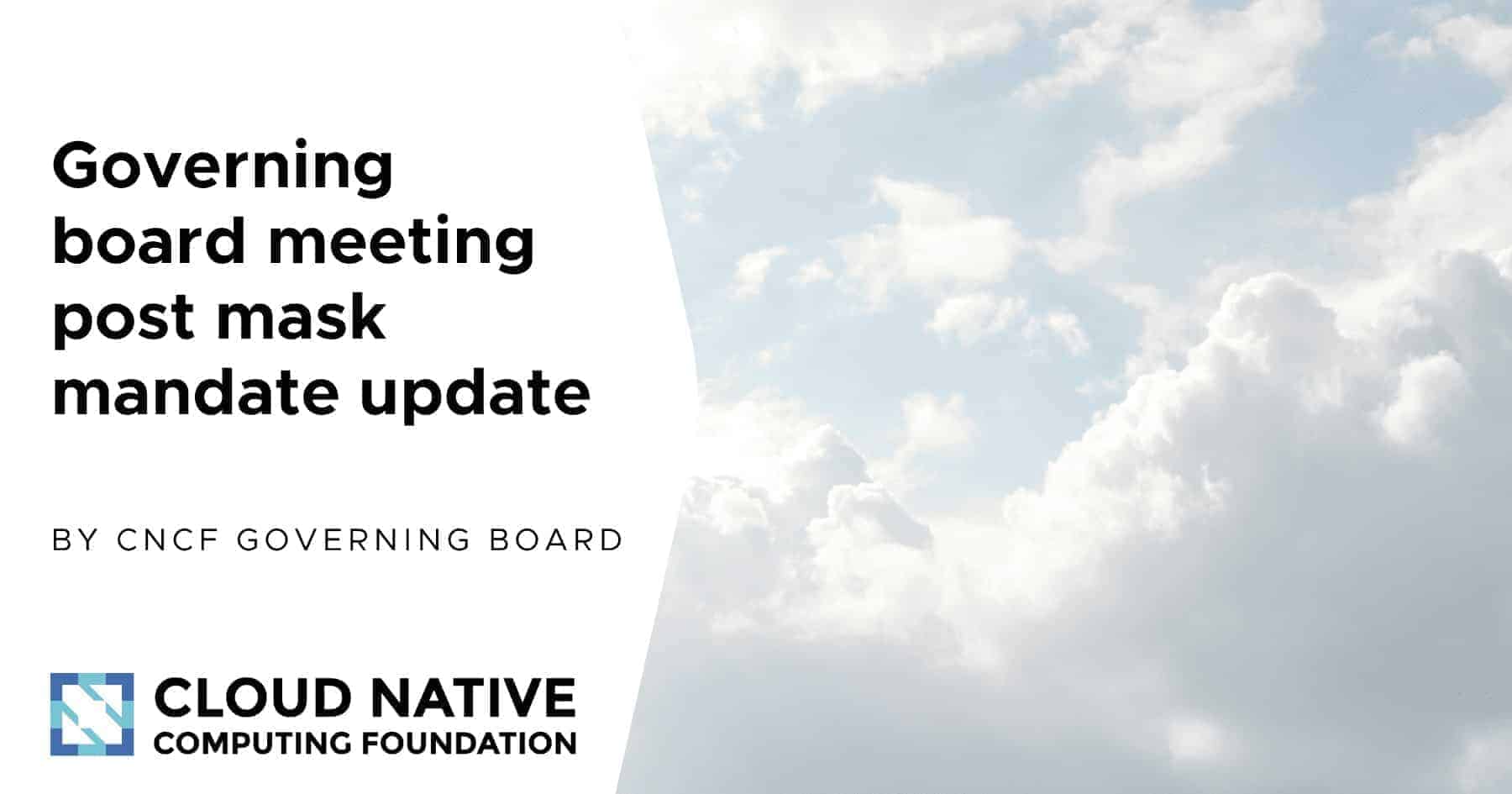 Governing board meeting post mask mandate update | CNCF
