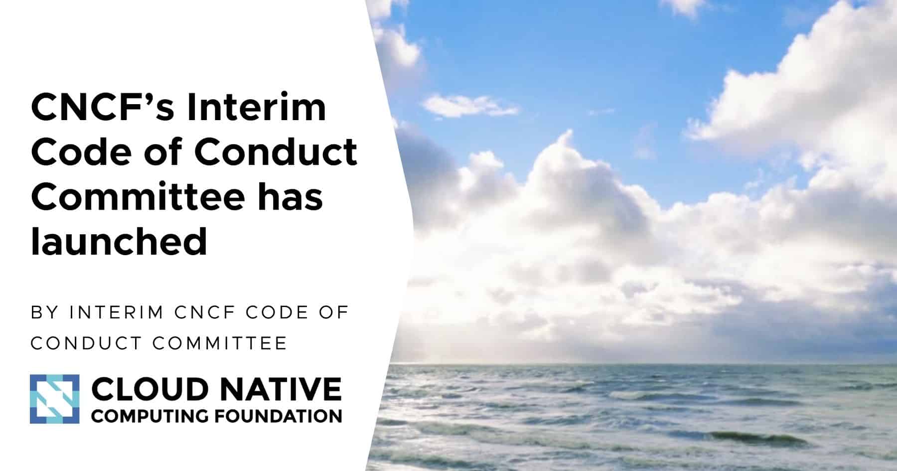 CNCF’s Interim CNCF Code of Conduct Committee has launched | CNCF