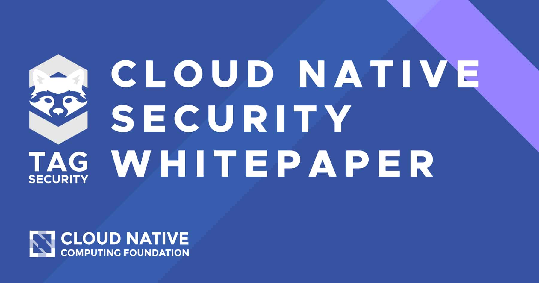 Cloud Native Security Whitepaper | CNCF Cloud Native Security Whitepaper | CNCF