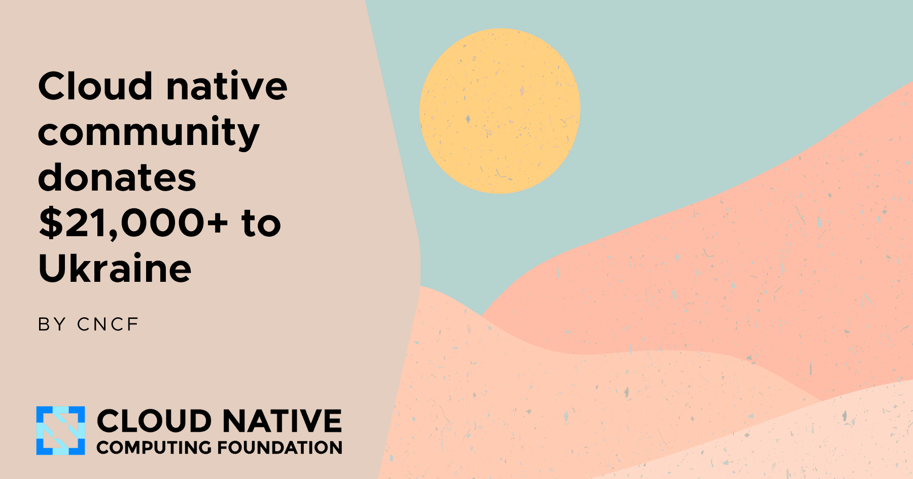 Cloud native community donates $21,000+ to Ukraine | CNCF