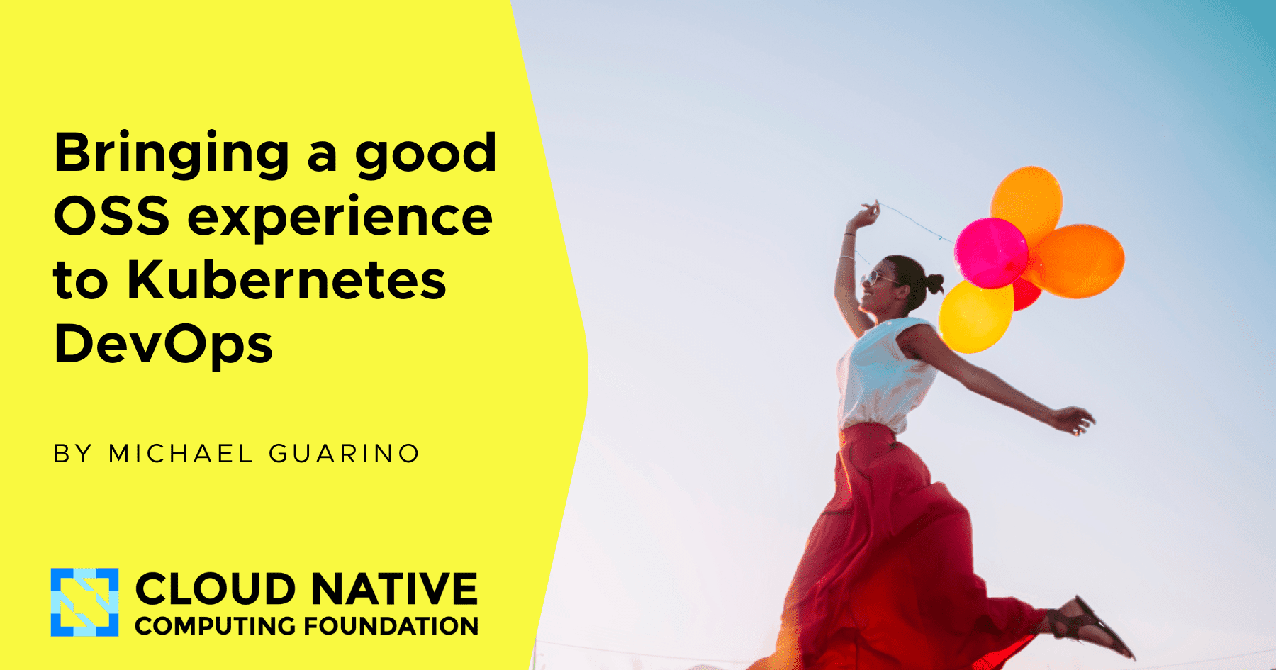 Bringing a good OSS experience to Kubernetes DevOps | CNCF