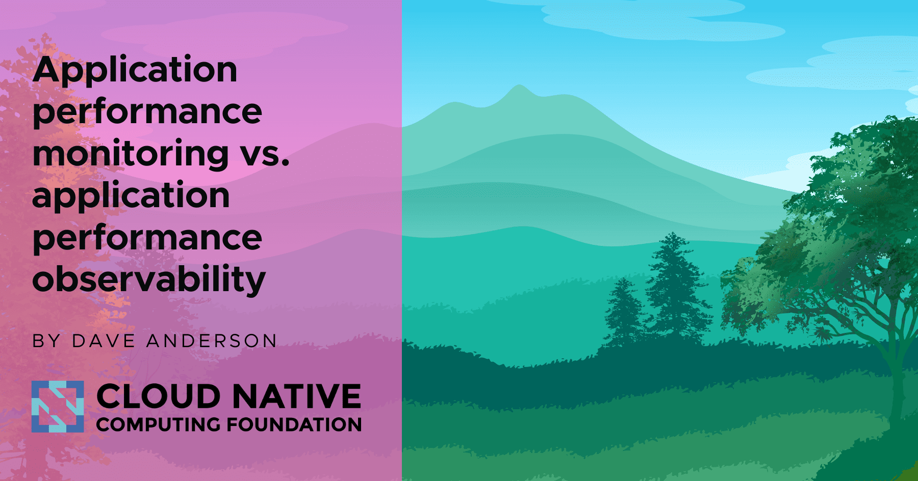 Application performance monitoring vs. application performance observability | CNCF