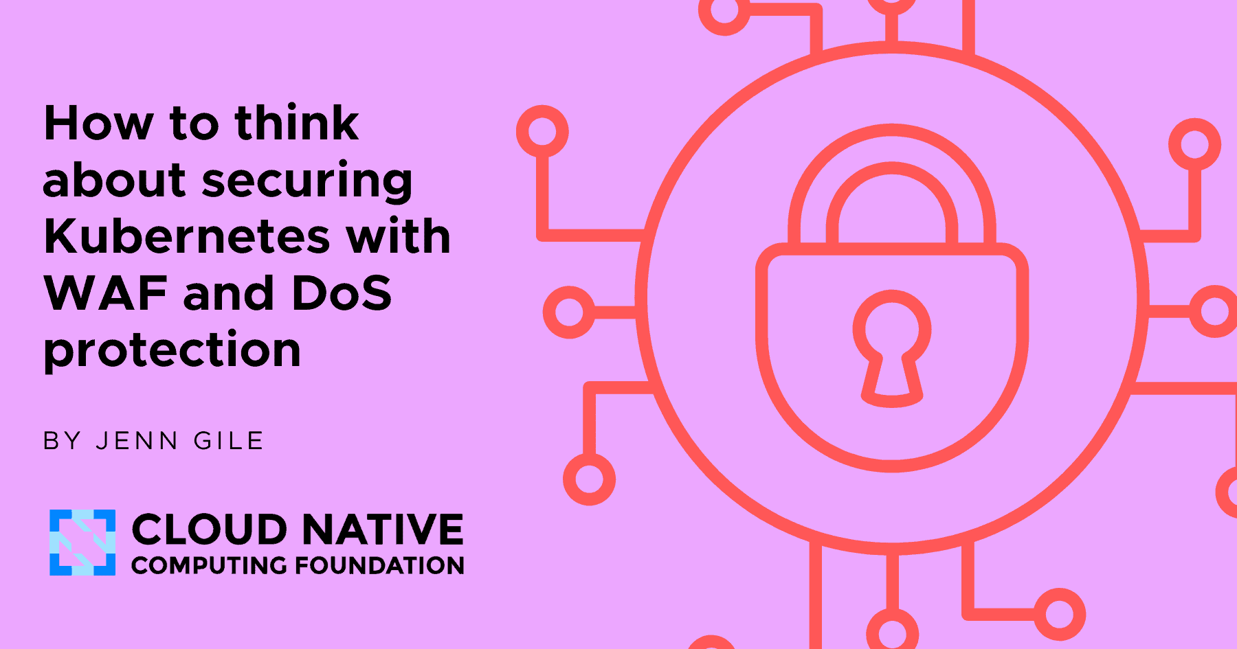 How to think about securing Kubernetes with WAF and DoS protection | CNCF