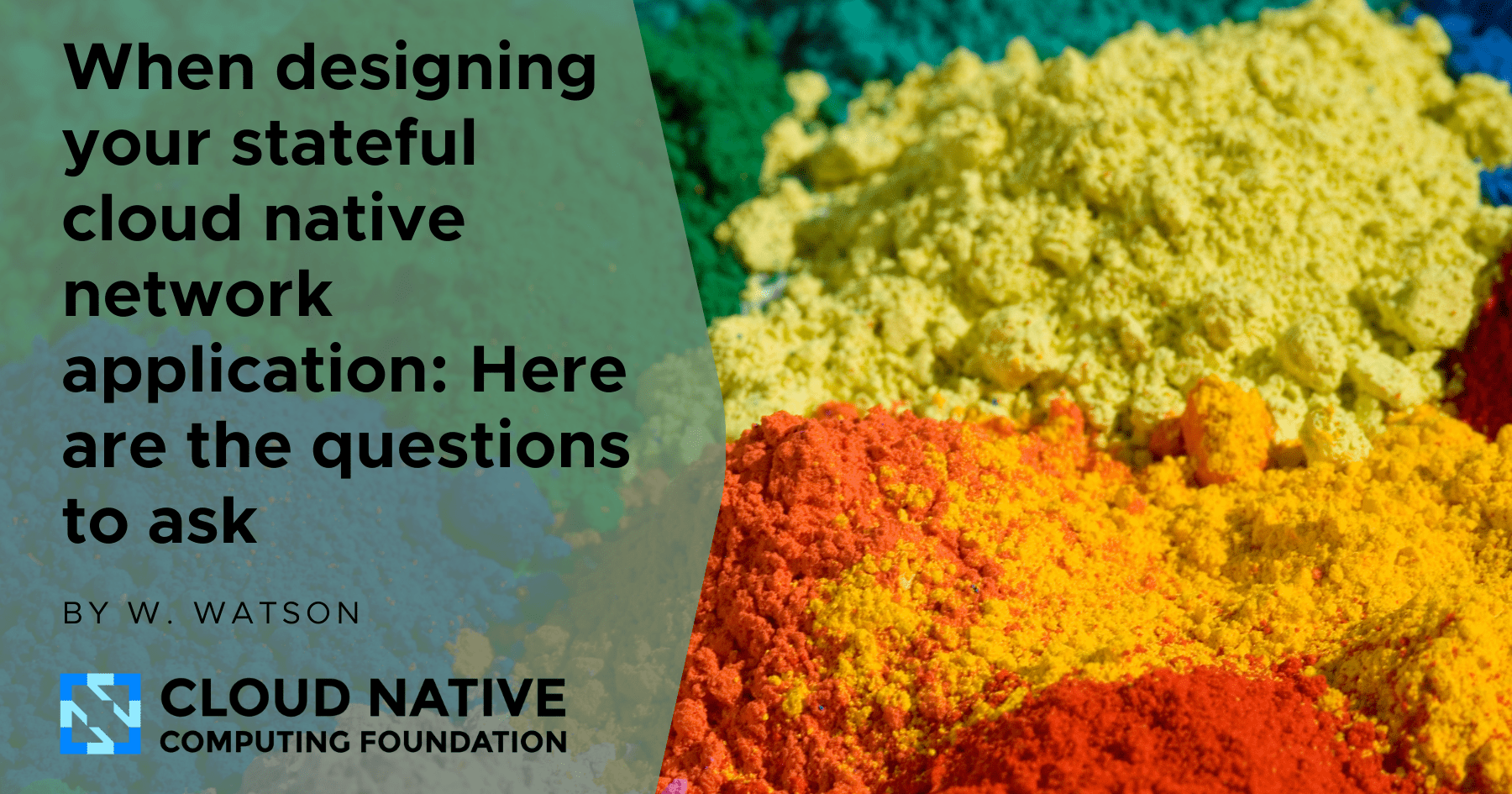 Top 9 overlooked questions when designing your stateful cloud native network application | CNCF