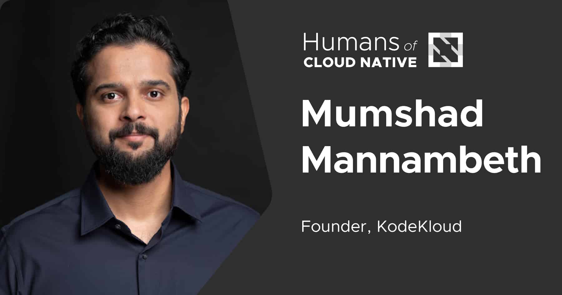 Mumshad Mannambeth – Learning through Teaching | CNCF Mumshad Mannambeth – Learning through Teaching | CNCF