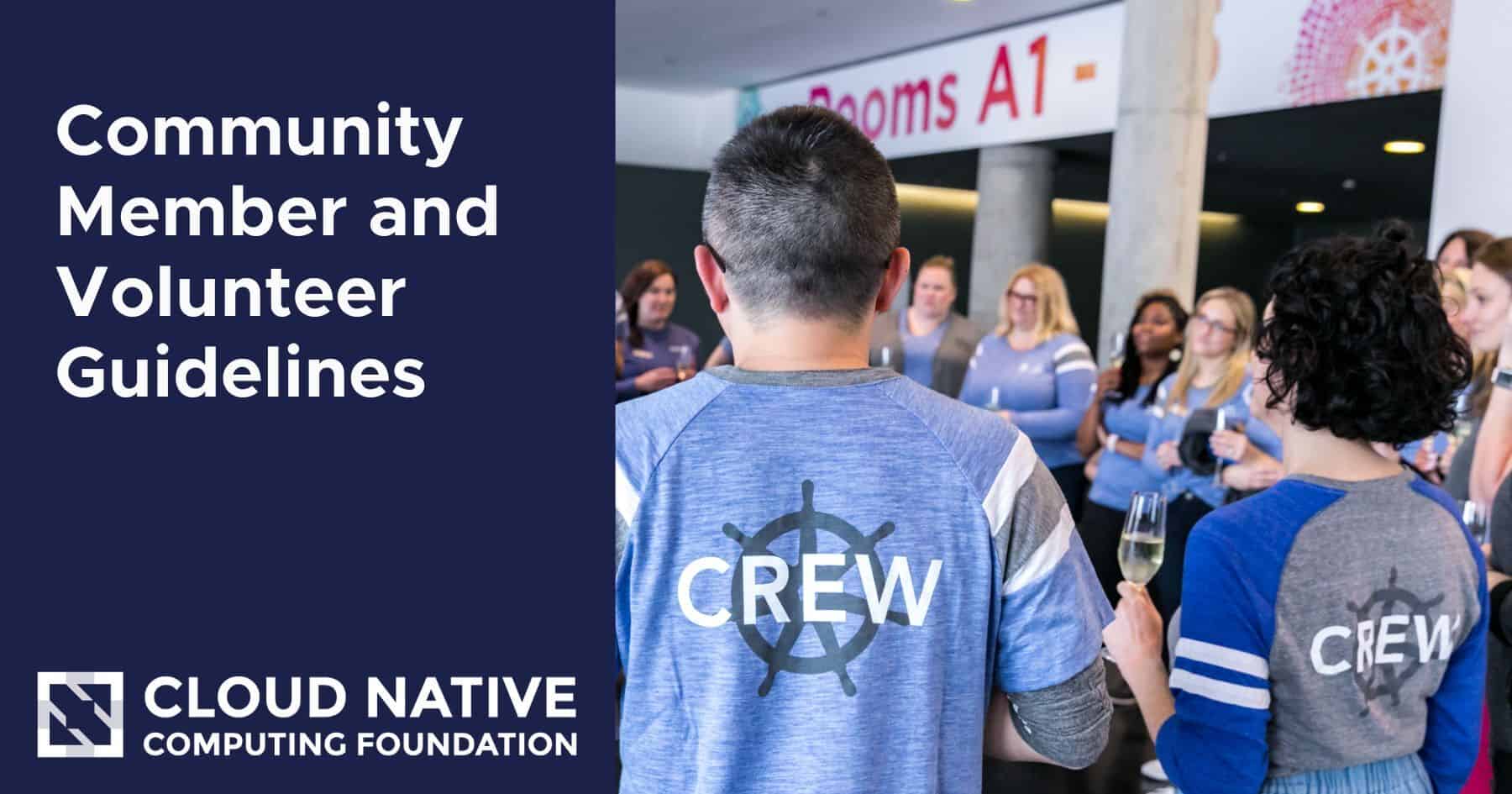 Community Member and Volunteer Guidelines | CNCF