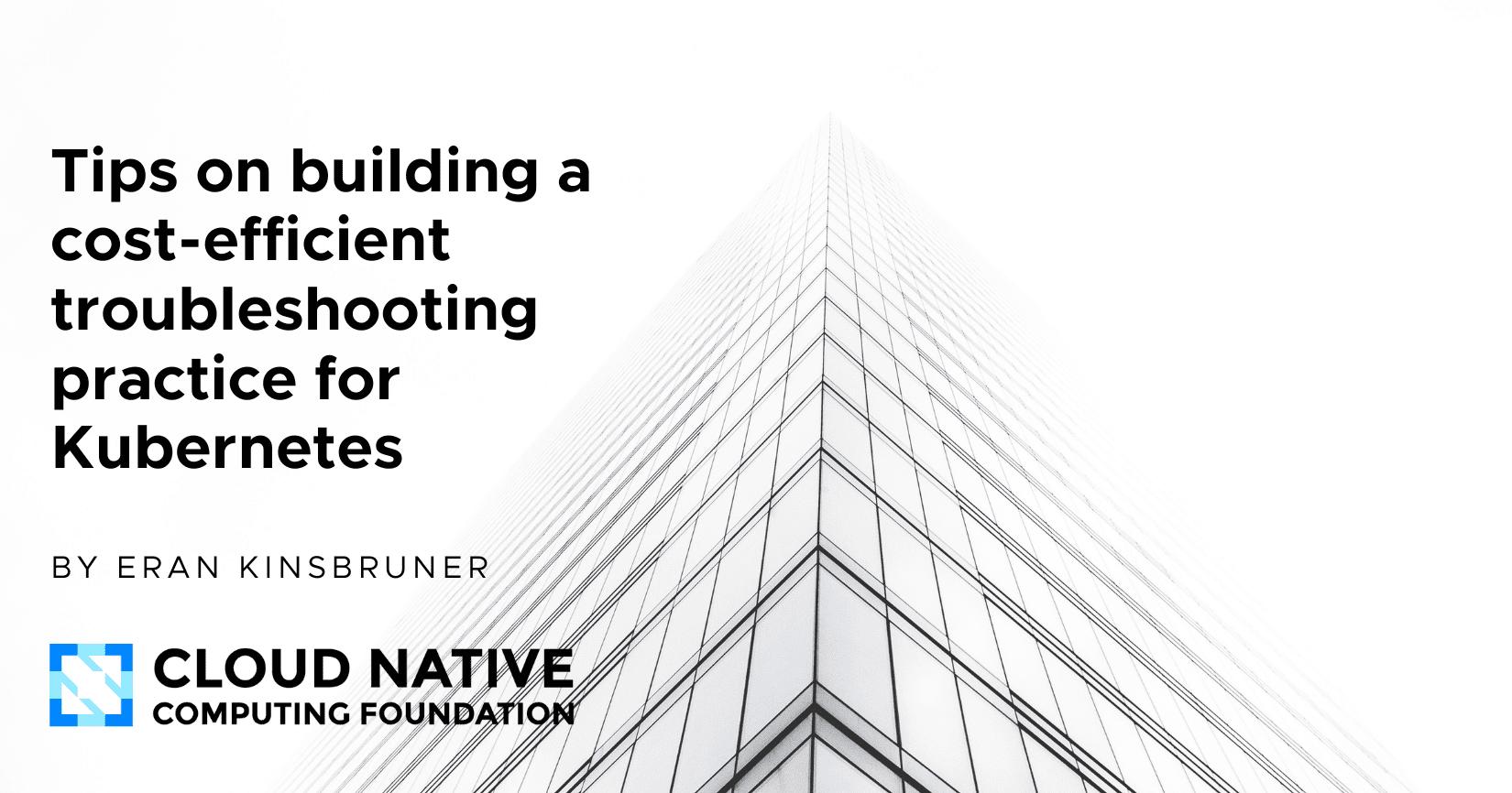 How to build a cost-efficient troubleshooting practice for Kubernetes ...