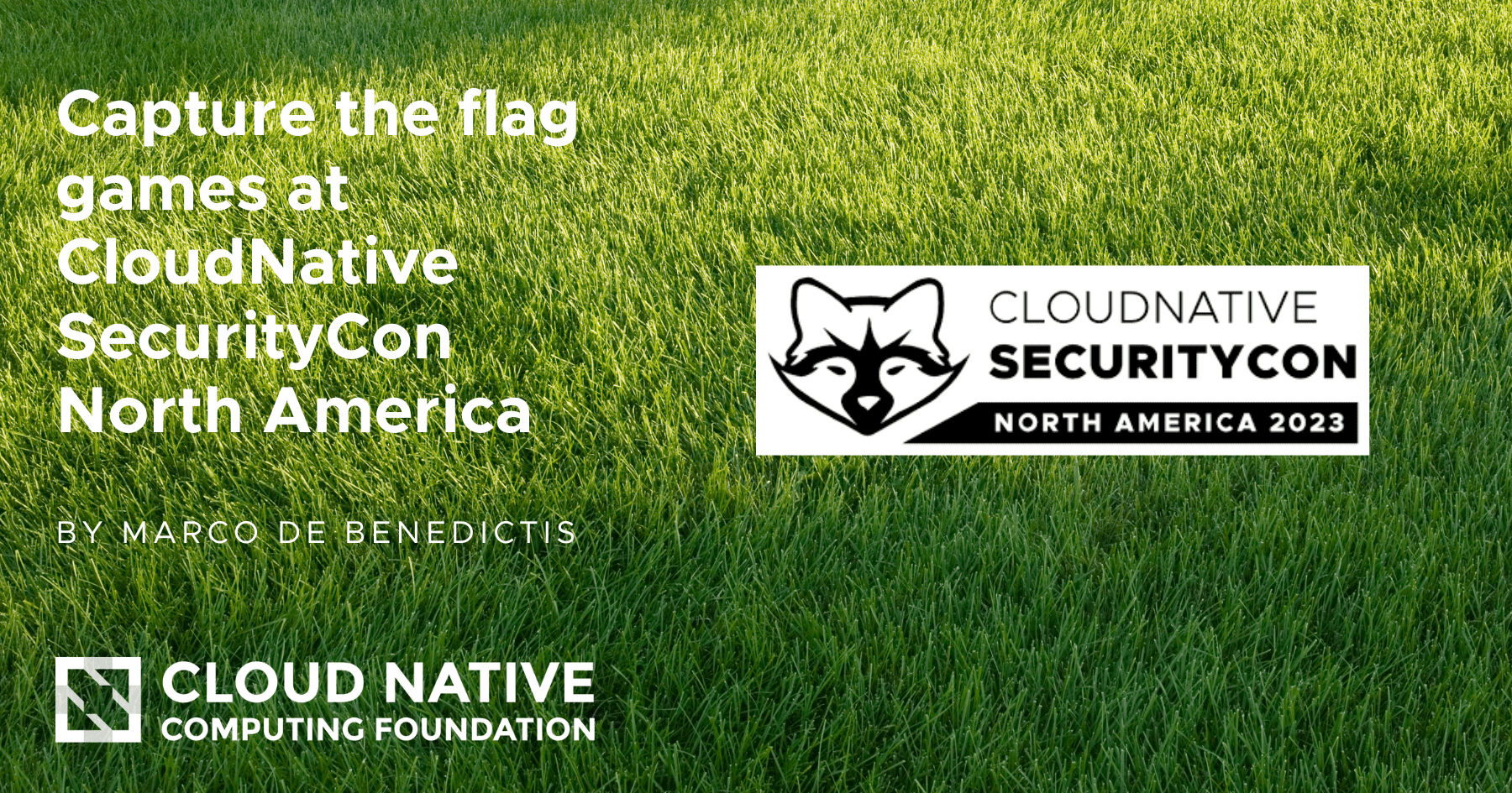 Capture the flag games at the inaugural CloudNativeSecurityCon North ...