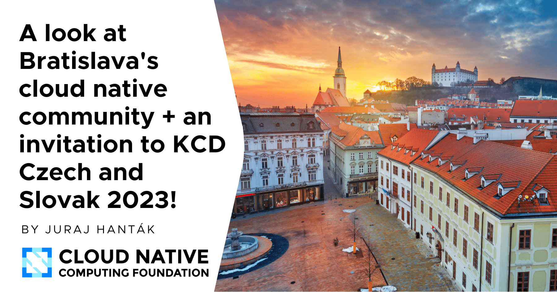 A brief history of Bratislava’s cloud native community & invitation to KCD Czech and Slovak 2023 ...