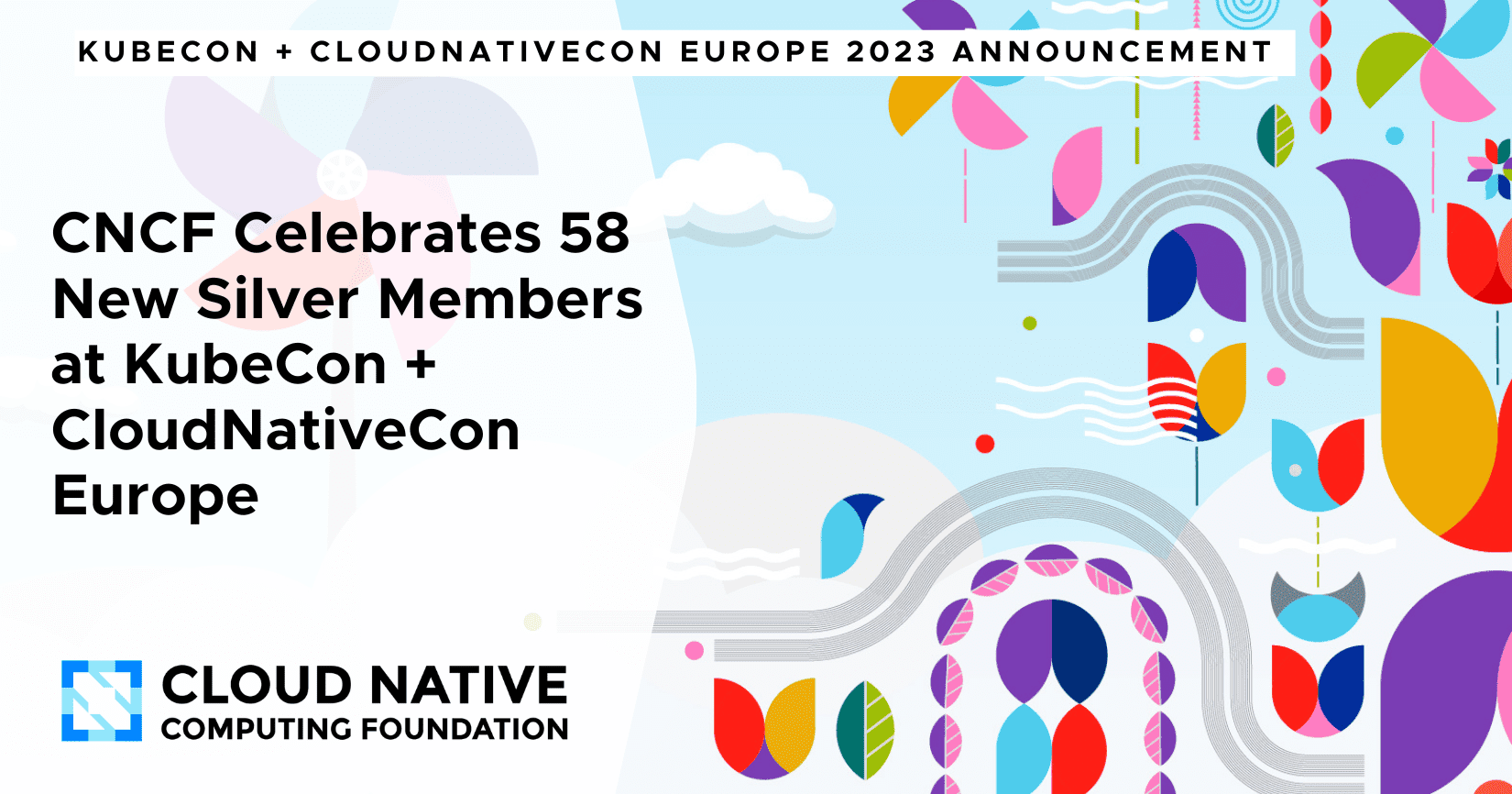 Cloud Native Computing Foundation Celebrates 58 New Silver Members At Kubecon Cloudnativecon