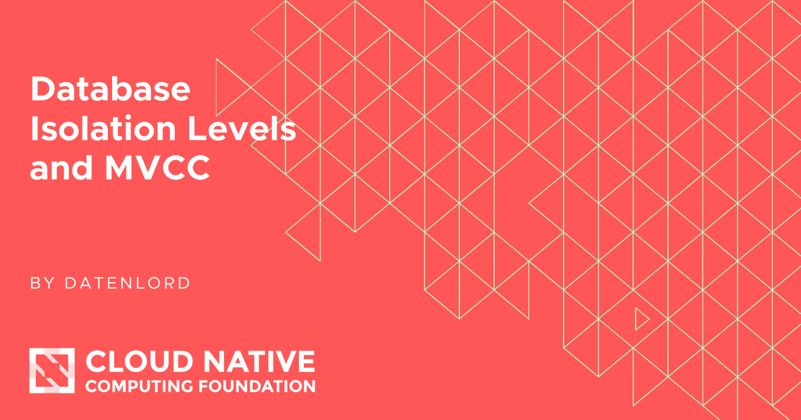 Database Isolation Levels and MVCC | CNCF Database Isolation Levels and MVCC | CNCF