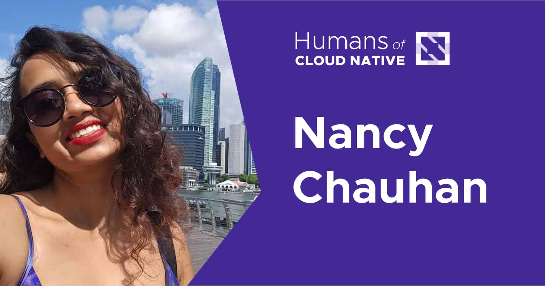 Nancy Chauhan Championing Women In Cloud Native Cncf 
