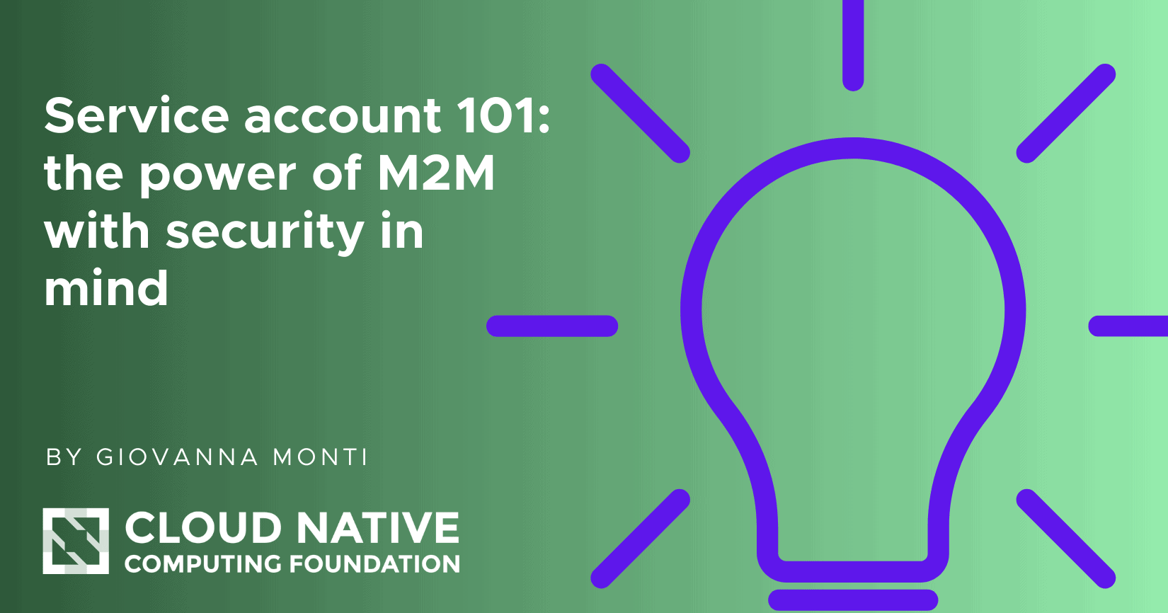 Service account 101: the power of M2M with security in mind | CNCF