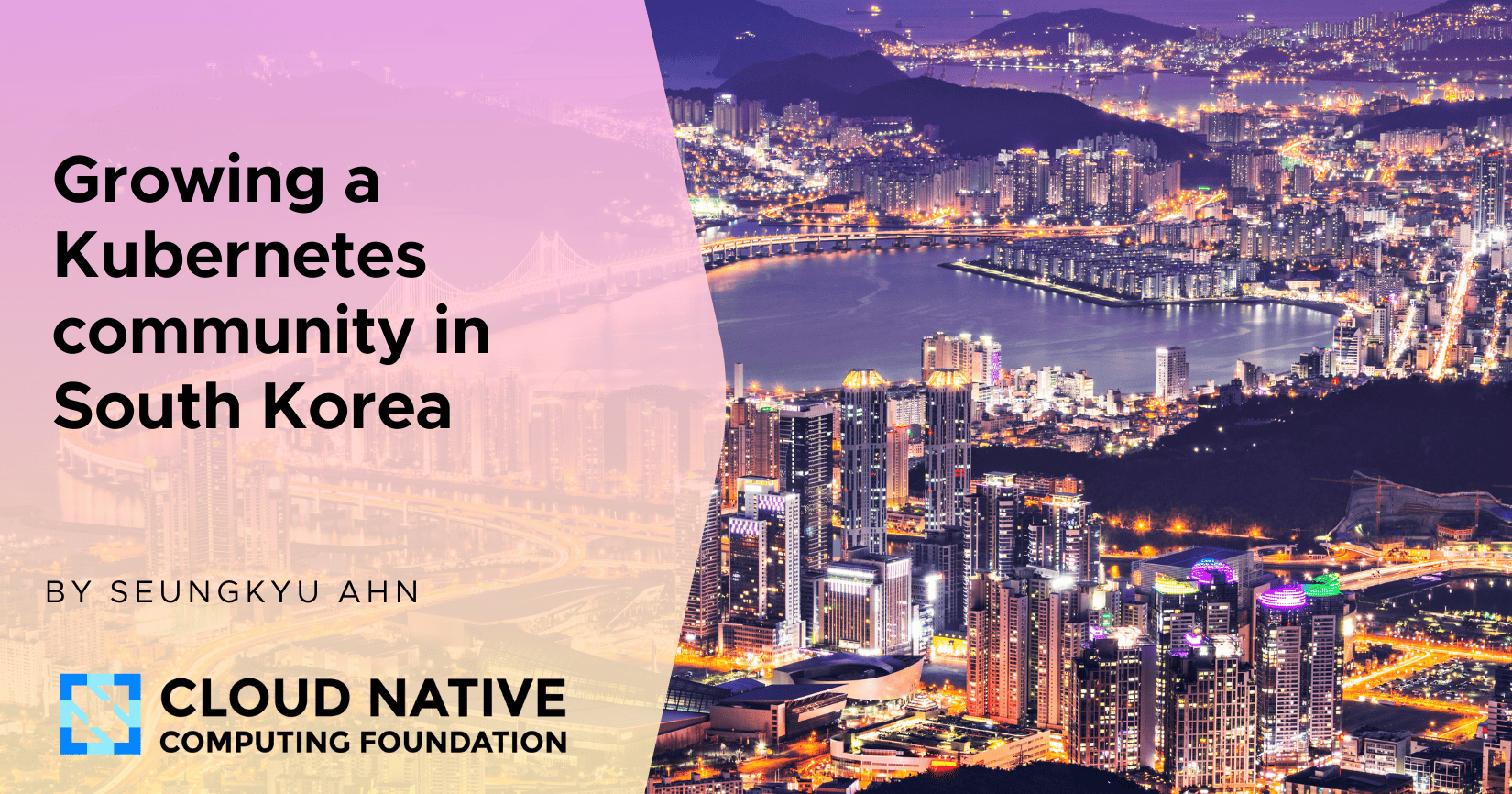 A Story Of Growing A Kubernetes Community In South Korea Korean Language Blog Cncf