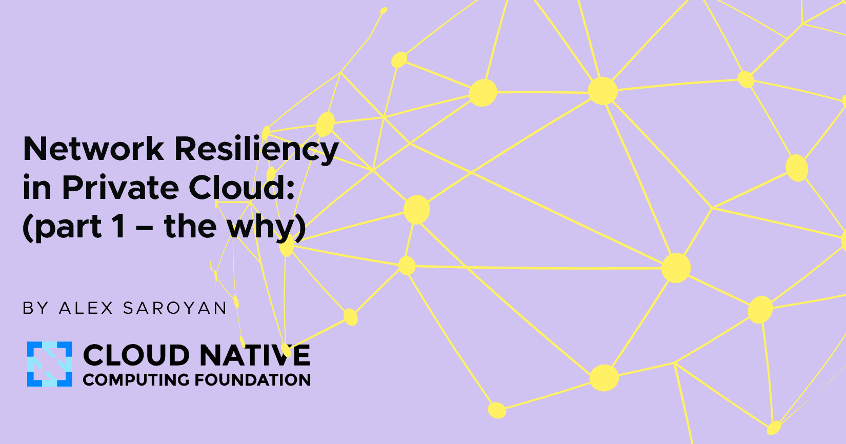 Network resiliency in private cloud: (part 1 – the why) | CNCF