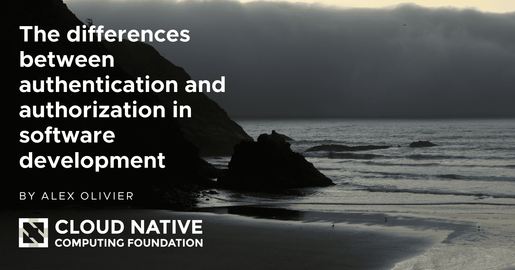 The Differences Between Authentication And Authorization In Software Development Cncf