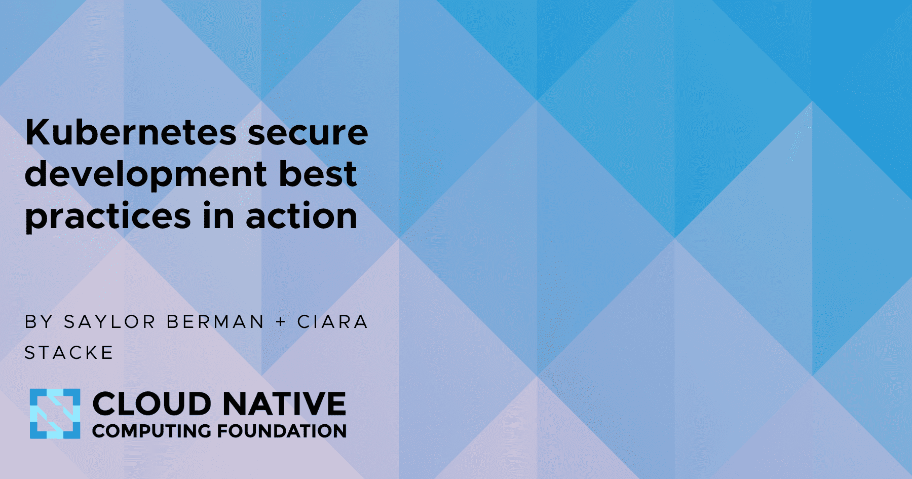 Kubernetes secure development best practices in action | CNCF