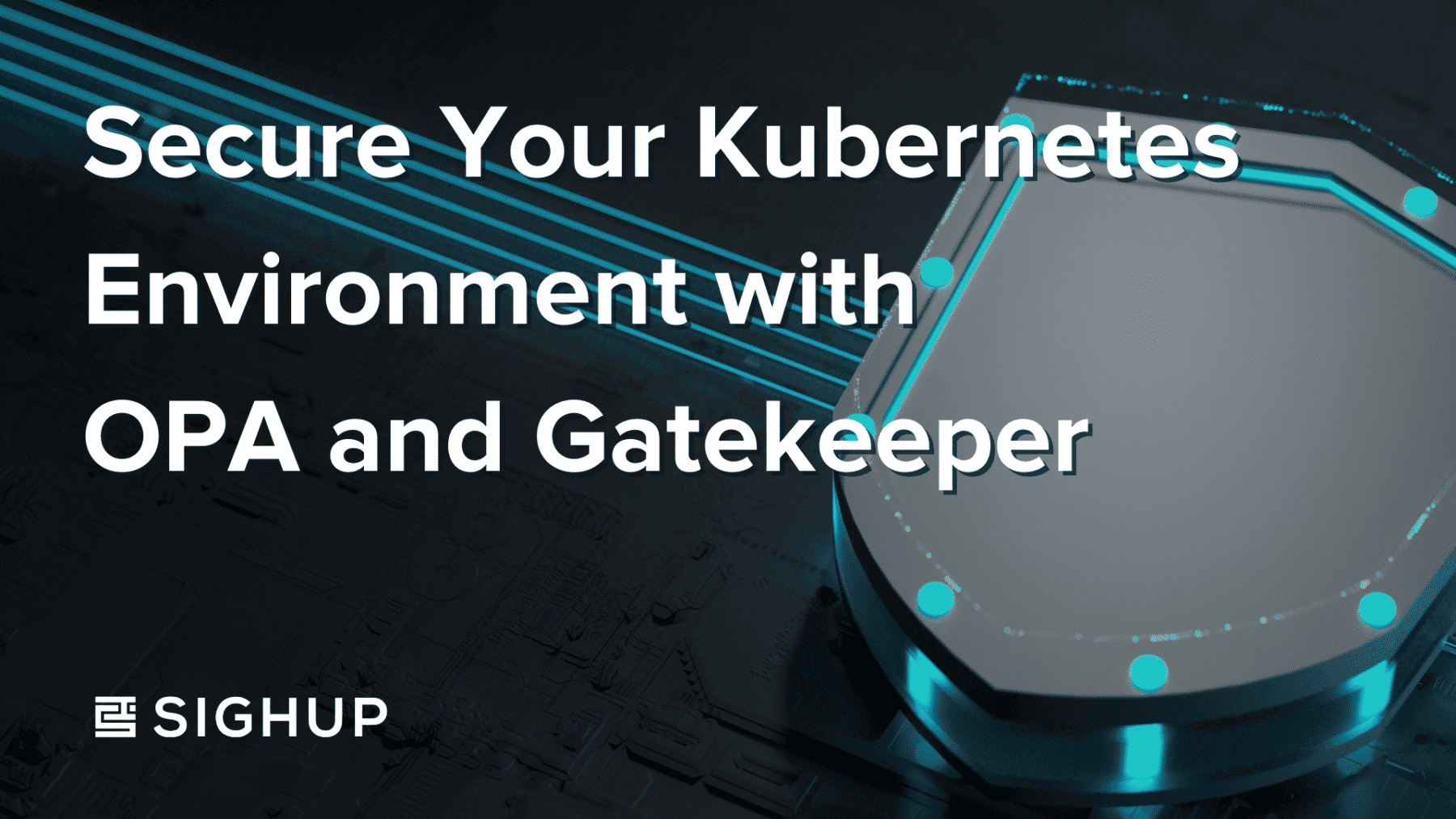Secure your Kubernetes environment with OPA and Gatekeeper | CNCF