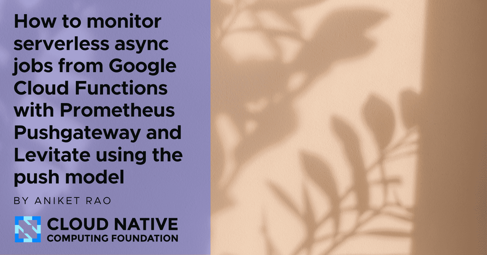 Monitor Google Cloud Functions using Pushgateway and Levitate | CNCF