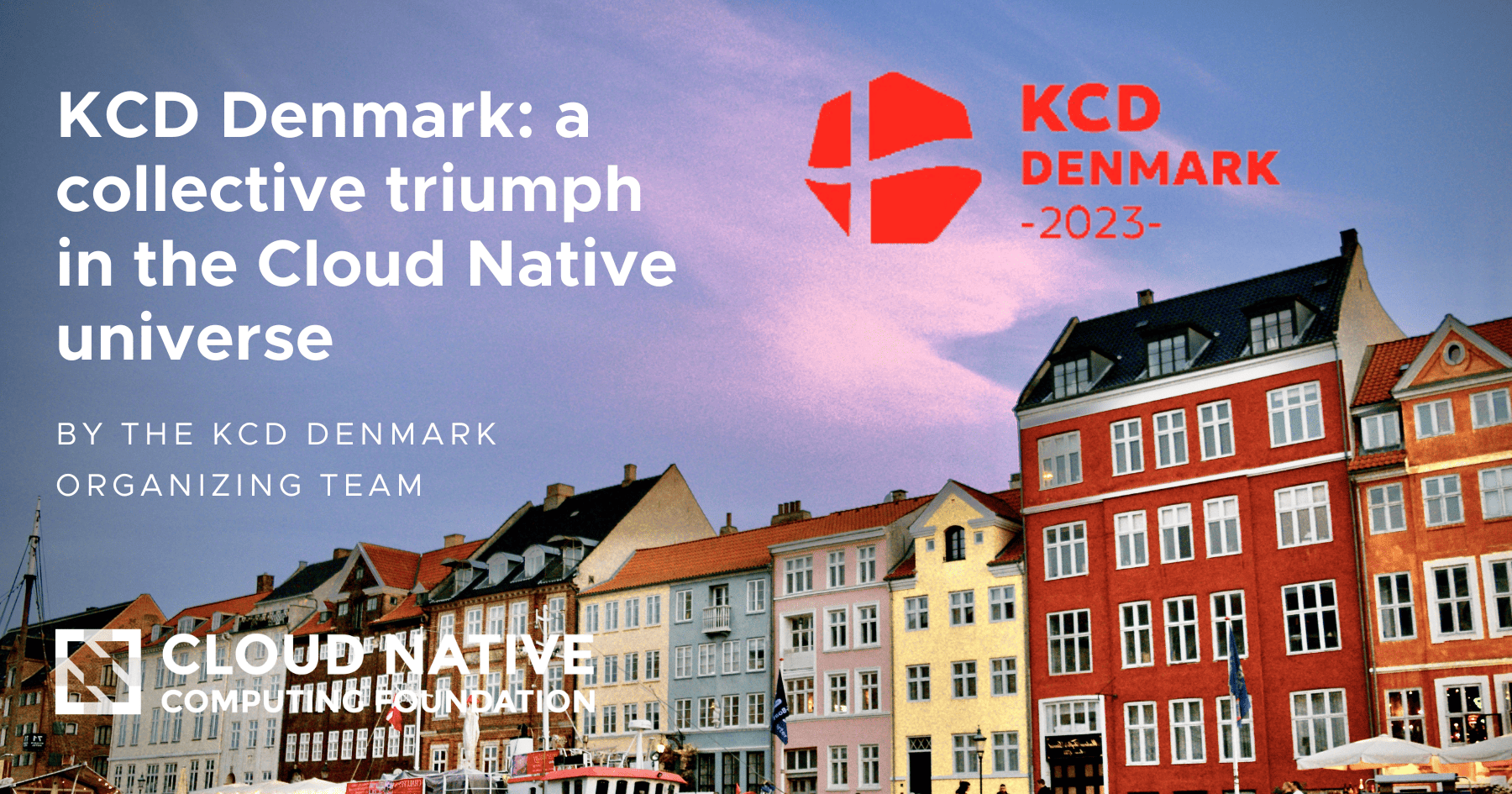 KCD Denmark: a collective triumph in the Cloud Native universe | CNCF