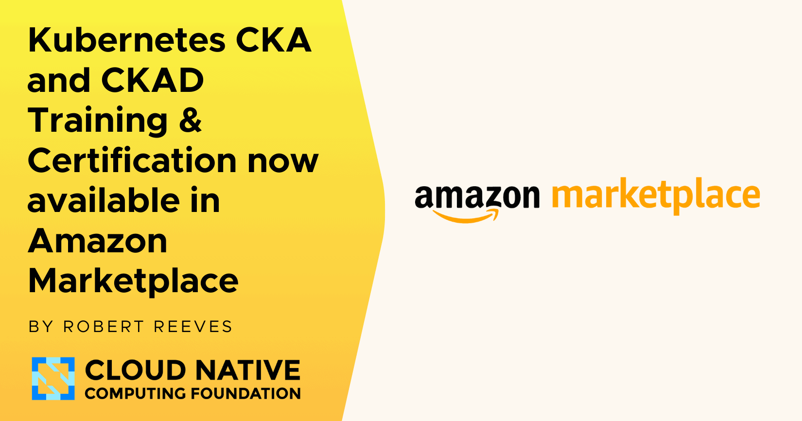 Kubernetes Cka And Ckad Training And Certification Now Available In Amazon Marketplace Cncf