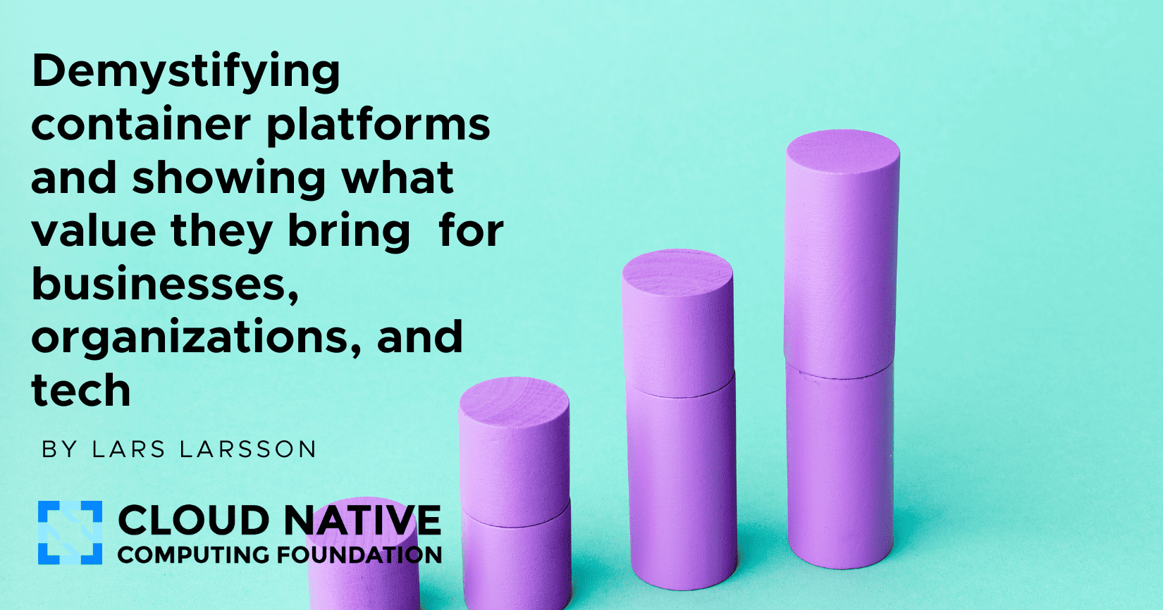 Container platforms: why and how? | CNCF