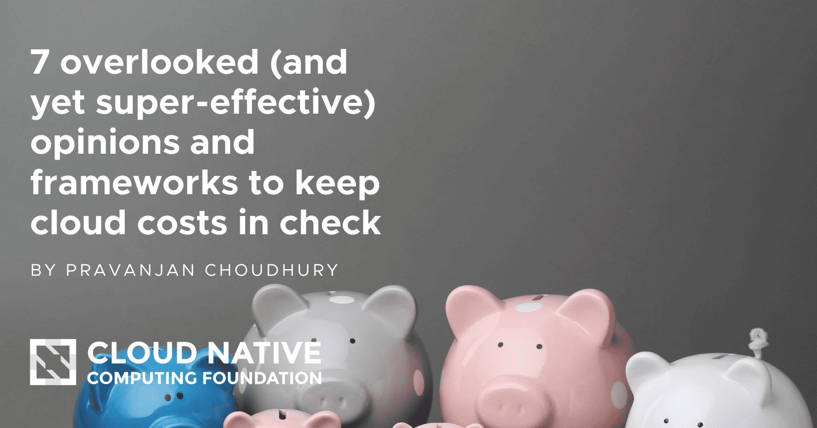 Cloud Spend Optimization In Saas 7 Overlooked And Underused Strategies Cncf