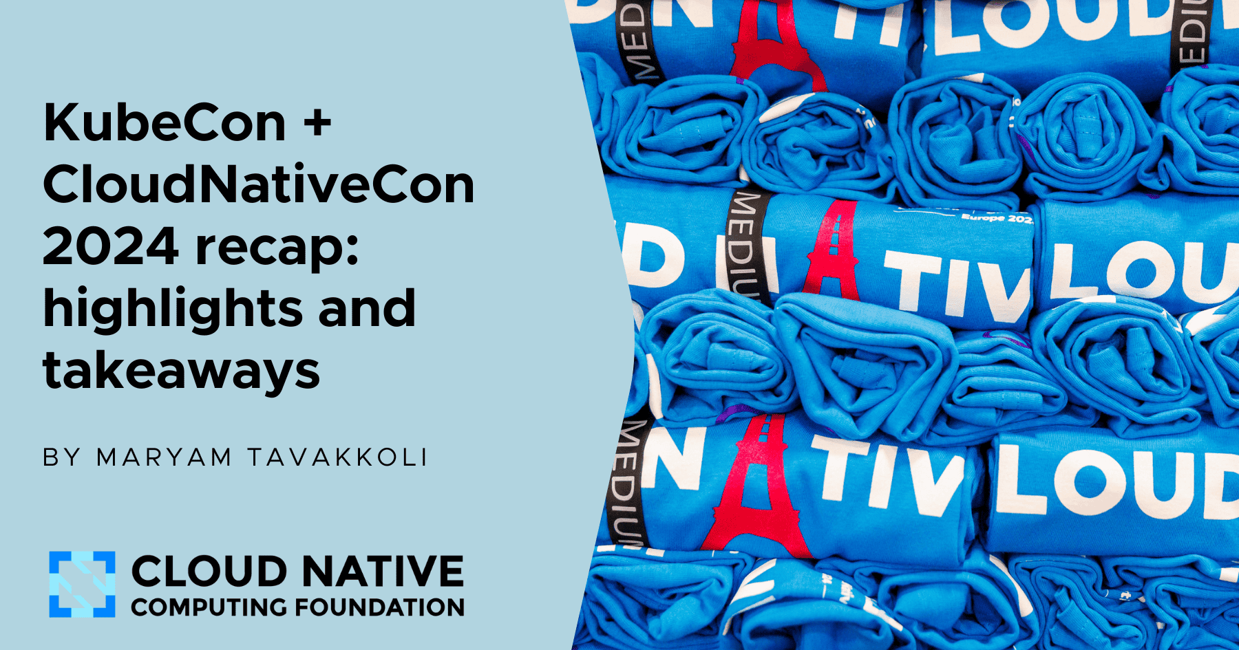 KubeCon + CloudNativeCon 2024 recap: highlights and takeaways | CNCF