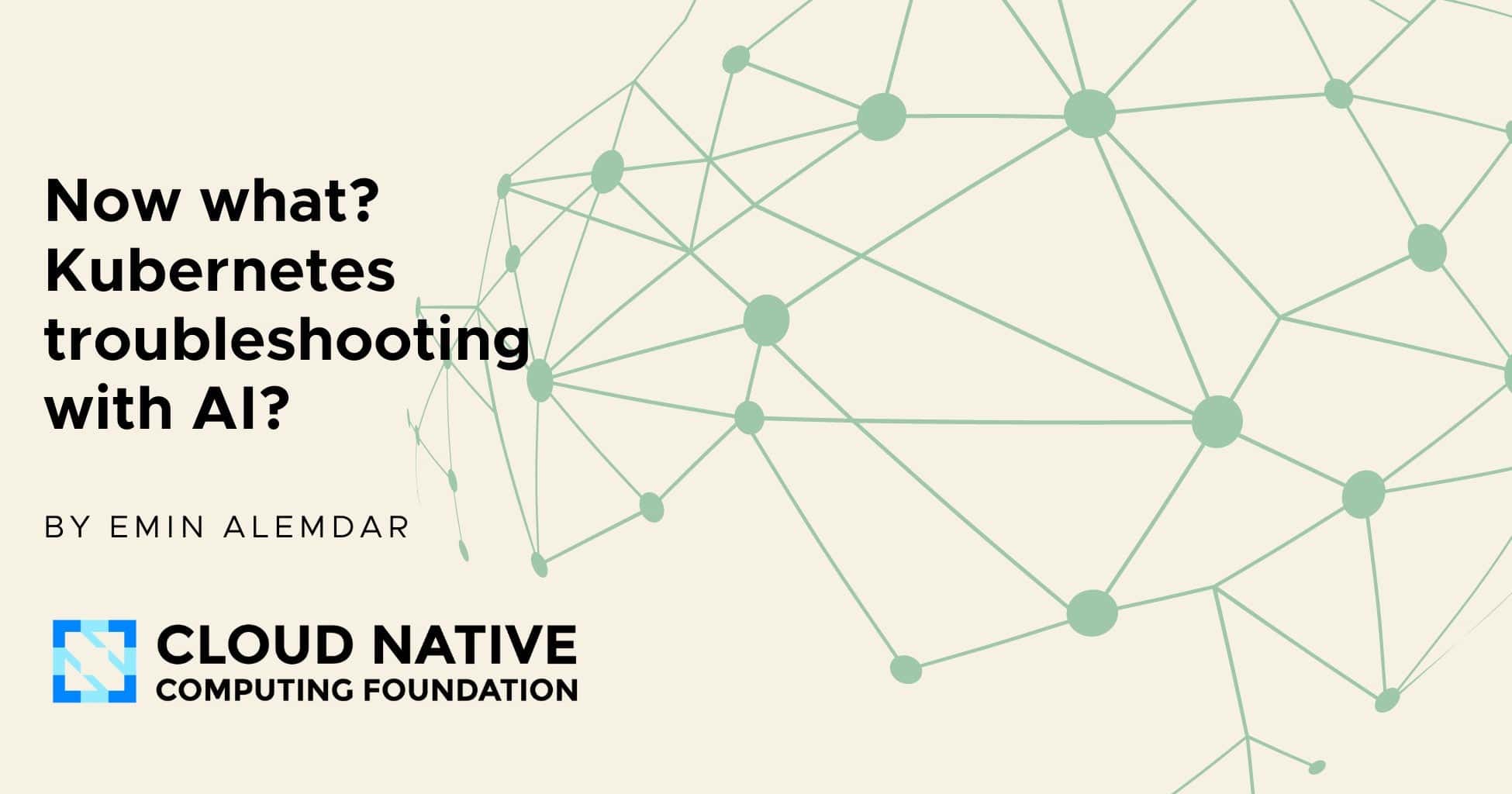 Now what? Kubernetes troubleshooting with AI? | CNCF