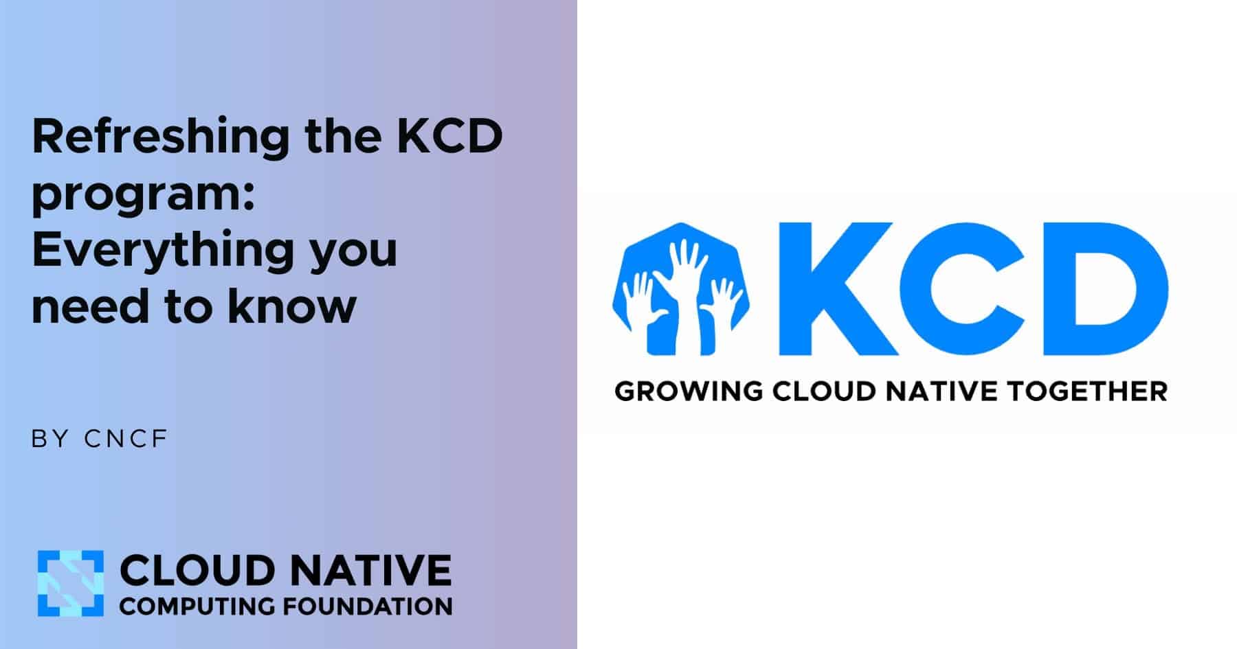 Refreshing the KCD program: a new chapter in community building | CNCF