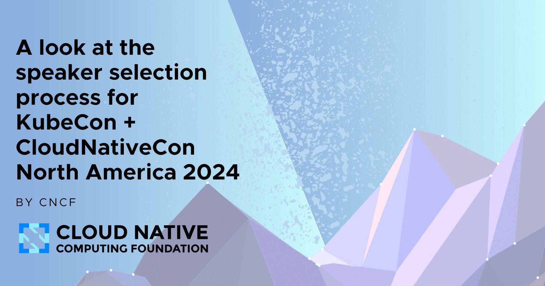 Inside the numbers: the KubeCon + CloudNativeCon selection process for North America 2024 | CNCF