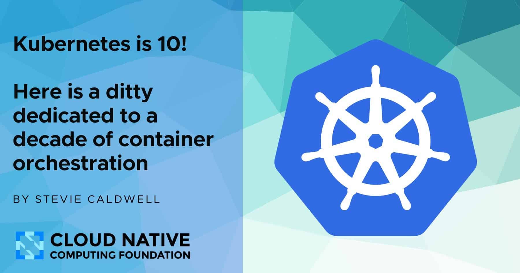 Kubernetes turns 10: a ditty dedicated to a decade of container ...
