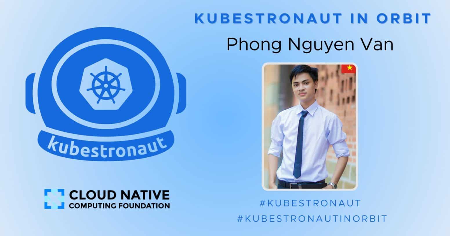 Kubestronaut in Orbit: Phong Nguyen Van | CNCF