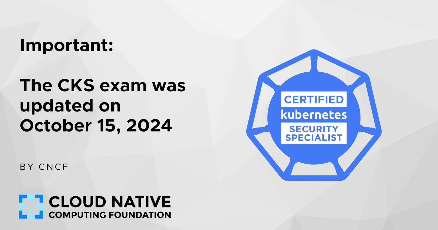 Keep up with cloud native and Kubernetes security with the updated CKS ...