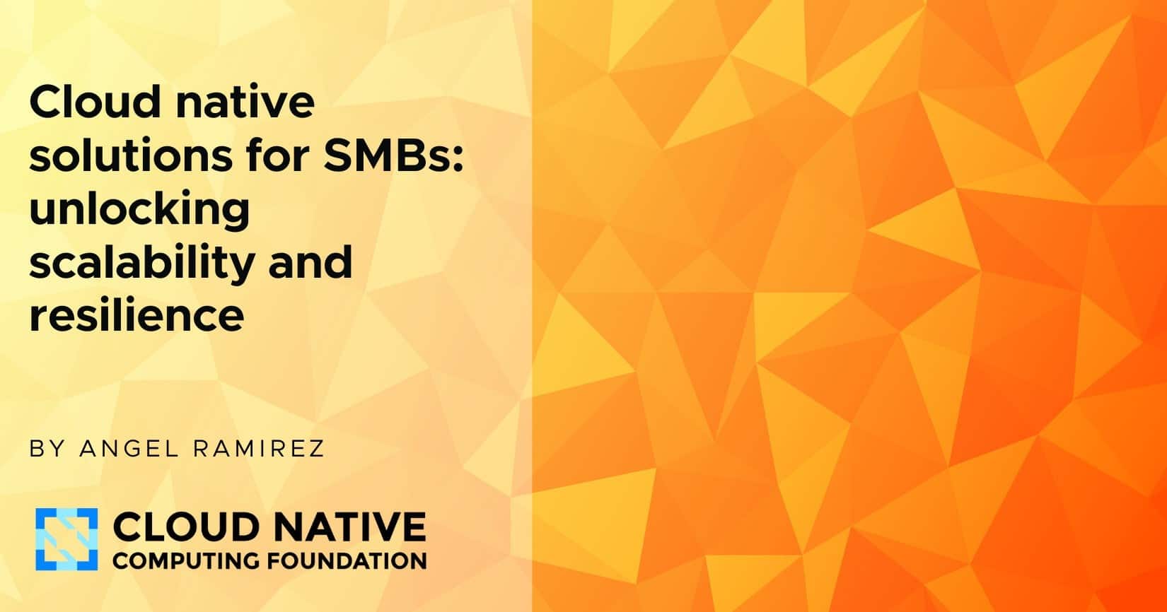 Cloud native solutions for SMBs: unlocking scalability and resilience | CNCF