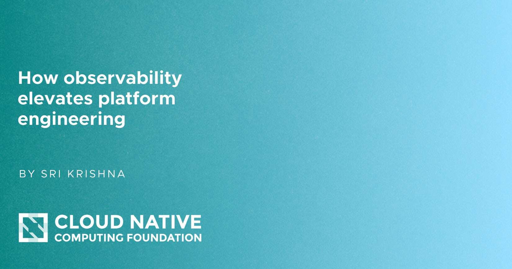 Platform Engineering needs Observability: here’s why | CNCF