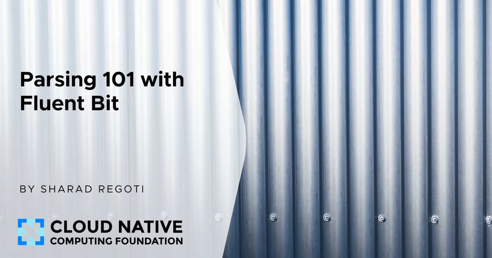 Parsing 101 with Fluent Bit | CNCF