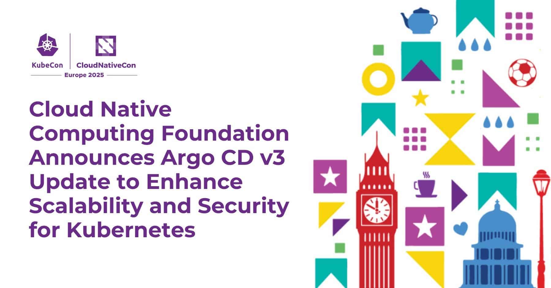 Cloud Native Computing Foundation Announces Argo CD v3 Update to Enhance Scalability and ...