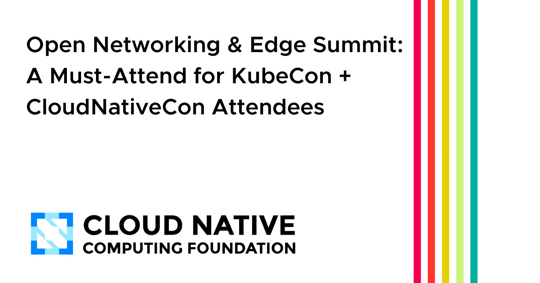Open Networking And Edge Summit A Must Attend For Kubecon