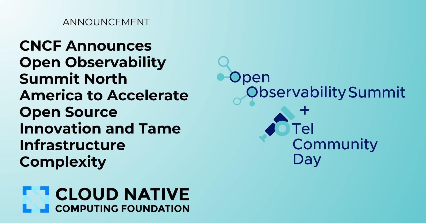 CNCF Announces Open Observability Summit North America to Accelerate Open Source Innovation and ...