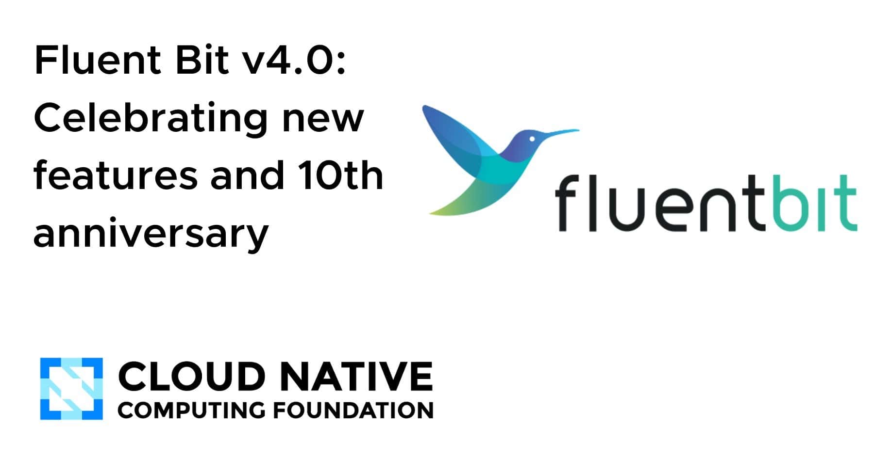 Fluent Bit v4.0: Celebrating new features and 10th anniversary | CNCF