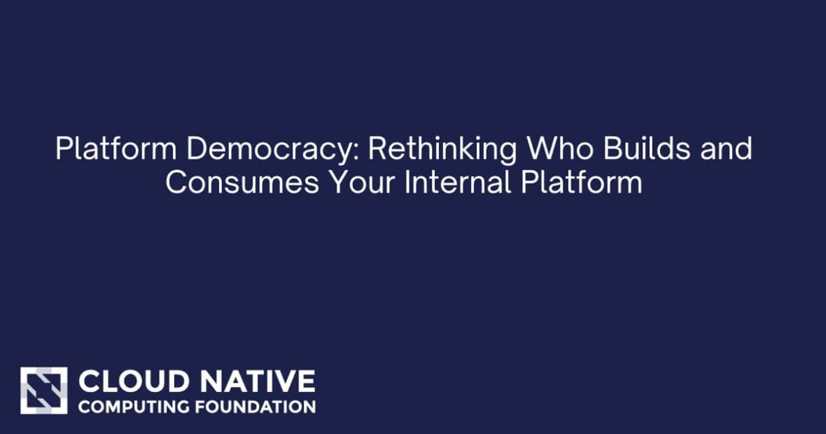 Cloud Native Computing Foundation Expands Certification To Platform Engineering And More Cncf