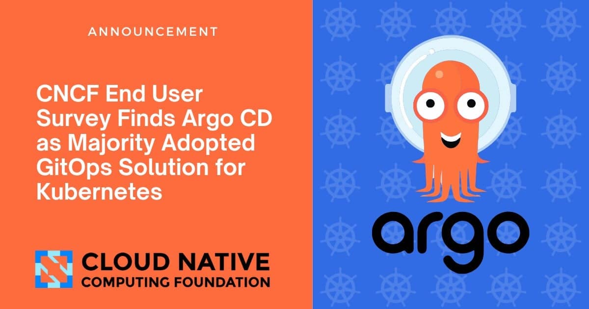 Cncf End User Survey Finds Argo Cd As Majority Adopted Gitops Solution For Kubernetes Cncf