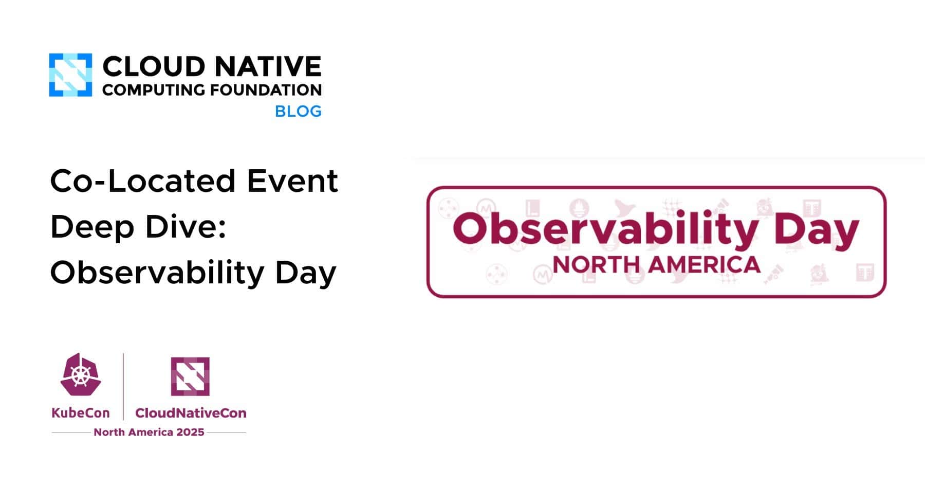 KubeCon + CloudNativeCon North America 2025 Co-Located Event Deep Dive: Observability Day | CNCF